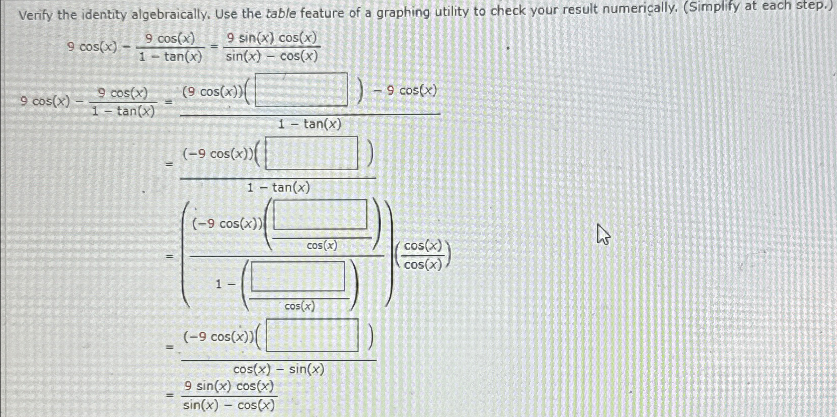 Solved Verify the identity algebraically. Use the table | Chegg.com
