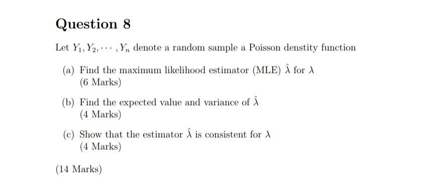 Solved Question 8 Let Y1,Y2,⋯,Yn denote a random sample a | Chegg.com