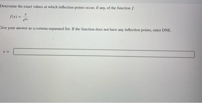 Solved Determine the exact values at which inflection points | Chegg.com