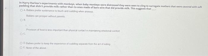 Solved In Harry Harlow's experiments with monkeys, when baby | Chegg.com
