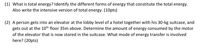 Solved (1) What is total energy? Identify the different | Chegg.com