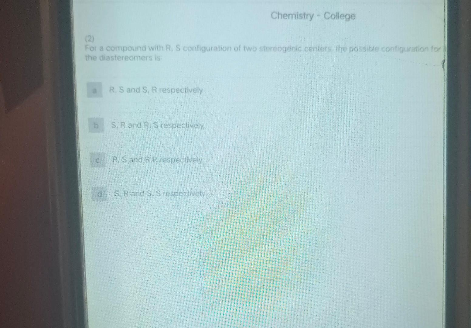 Solved (2) For a compound with R, S configuration of two | Chegg.com