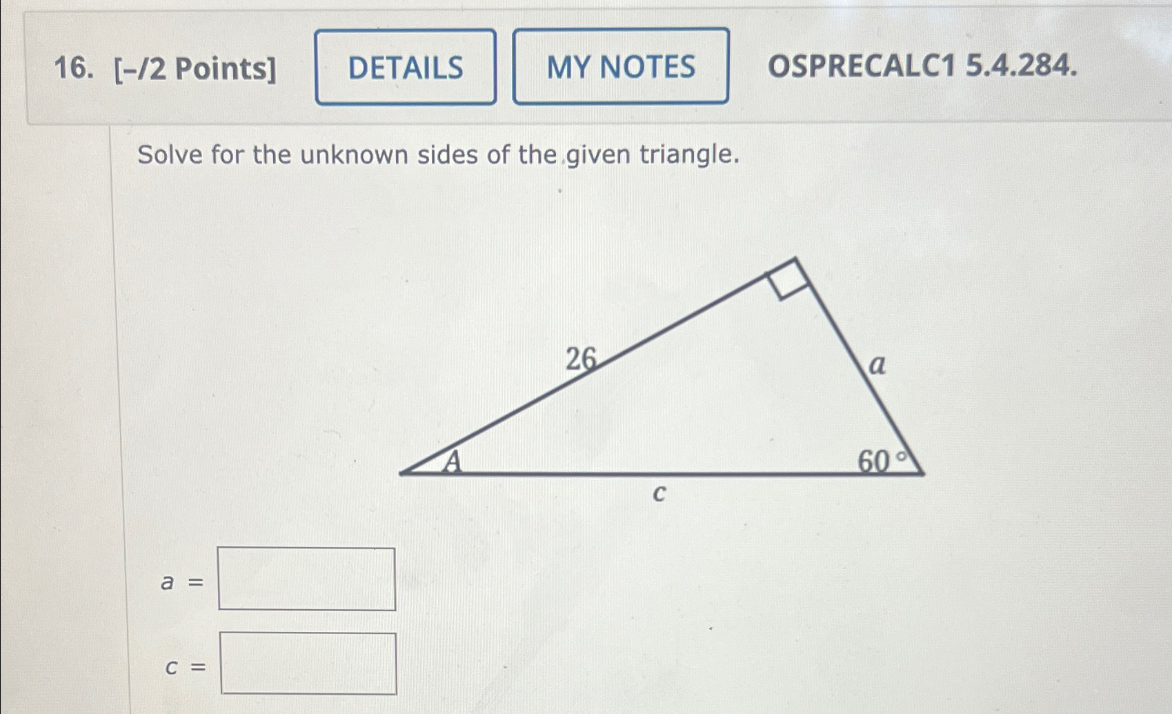 Solved [-/2 ﻿Points]OSPRECALC1 5.4.284.Solve for the unknown | Chegg.com