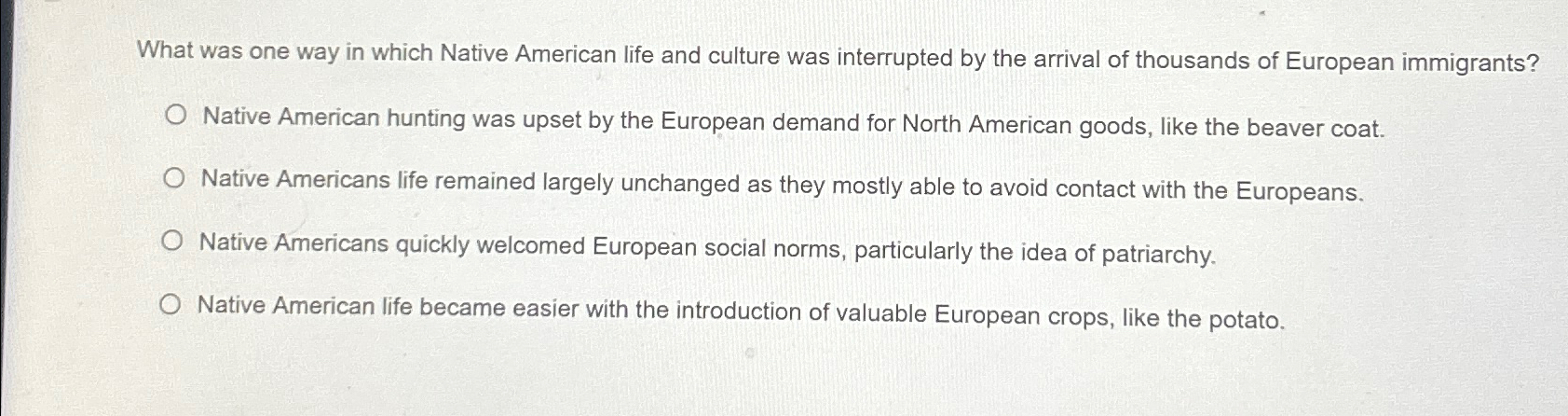 Solved What was one way in which Native American life and | Chegg.com