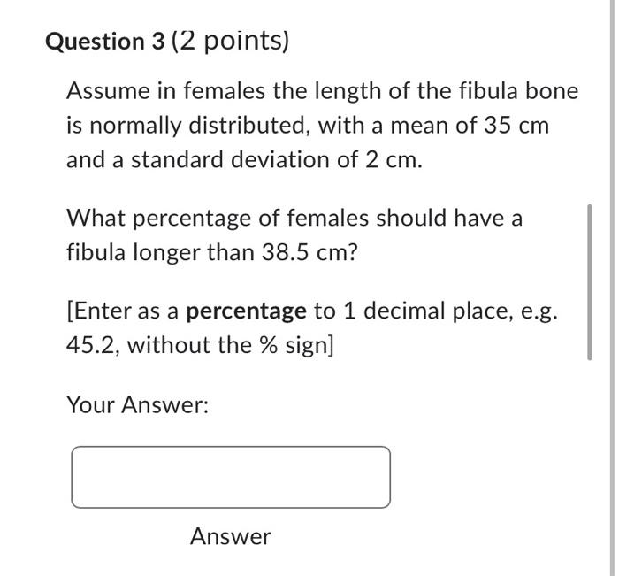 Solved Assume in females the length of the fibula bone is | Chegg.com