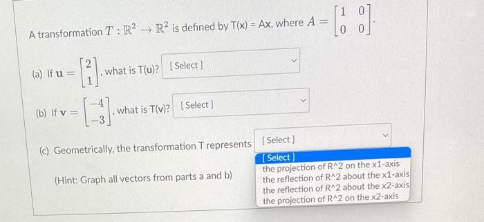 Solved A transformation T:R2→R2 is defined by T(x)=Ax, where | Chegg.com