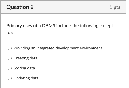 Solved Question 2Primary uses of a DBMS include the | Chegg.com
