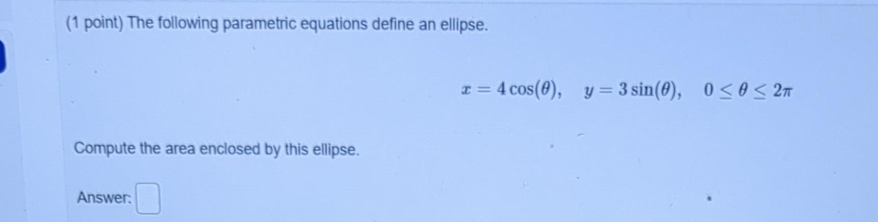 Solved (1 point) The following parametric equations define | Chegg.com
