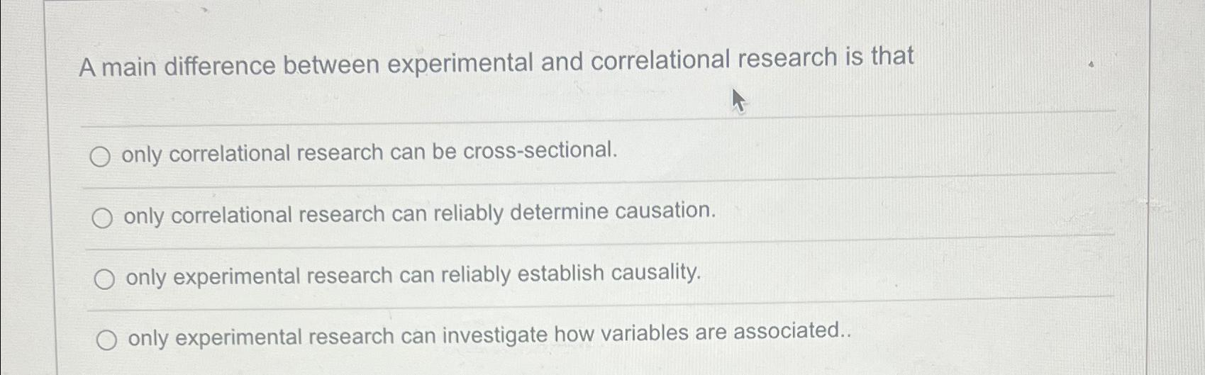 Solved A main difference between experimental and | Chegg.com