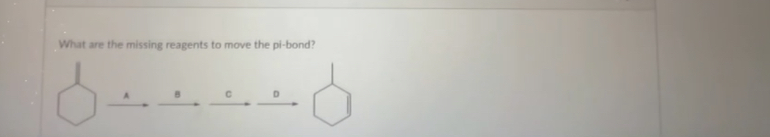 Solved What are the missing reagents to move the | Chegg.com