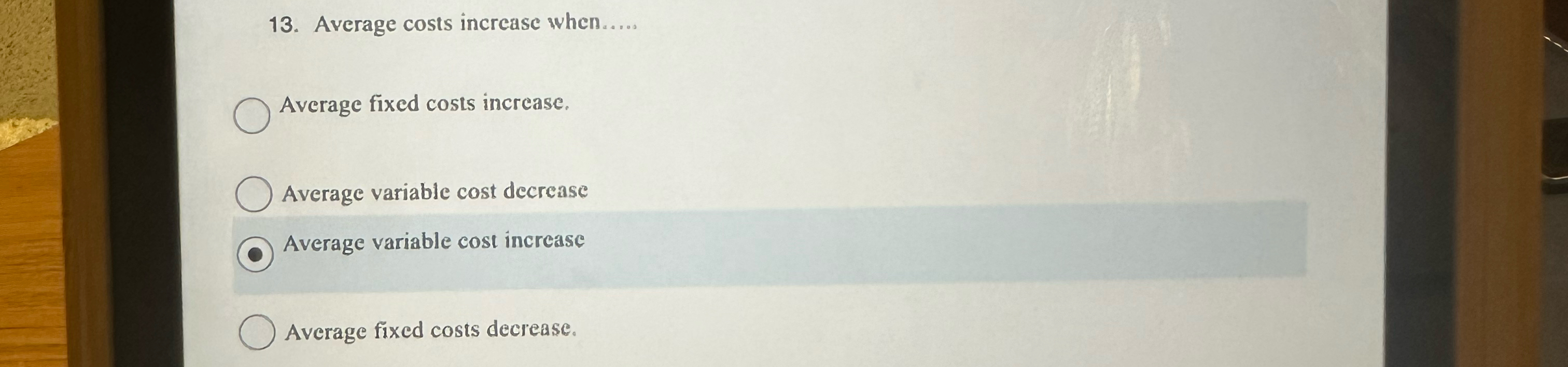 Solved Average costs increase when.....Average fixed costs | Chegg.com