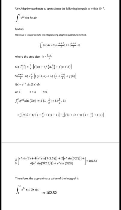 Solved Use Adaptive quadrature to approximate the following | Chegg.com