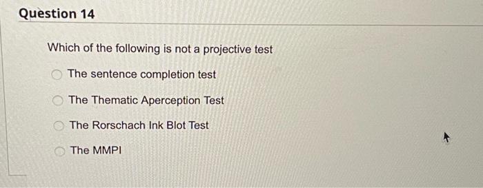 [Solved]: Which of the following is not a projective test T