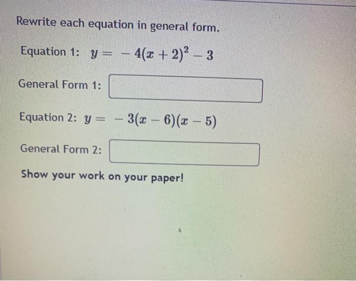 Solved Rewrite each equation in general form. Equation 1: y= | Chegg.com