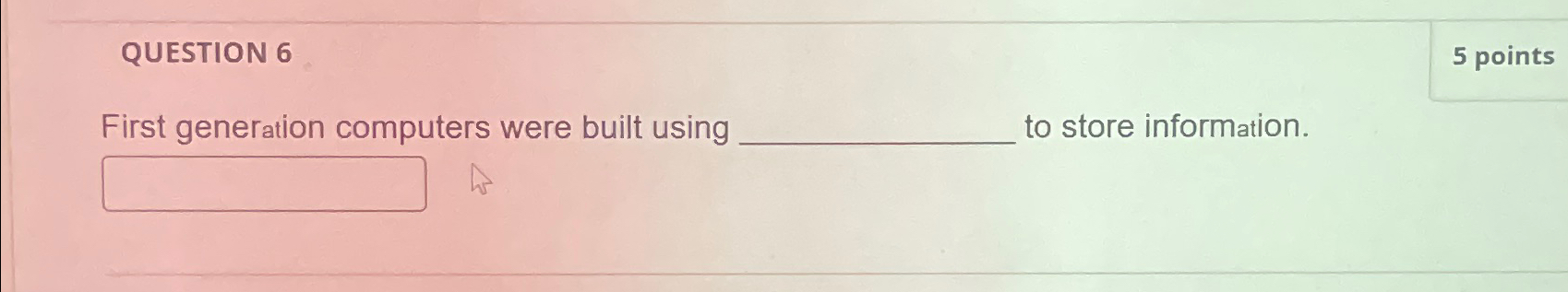 Solved QUESTION 6First generation computers were built using | Chegg.com