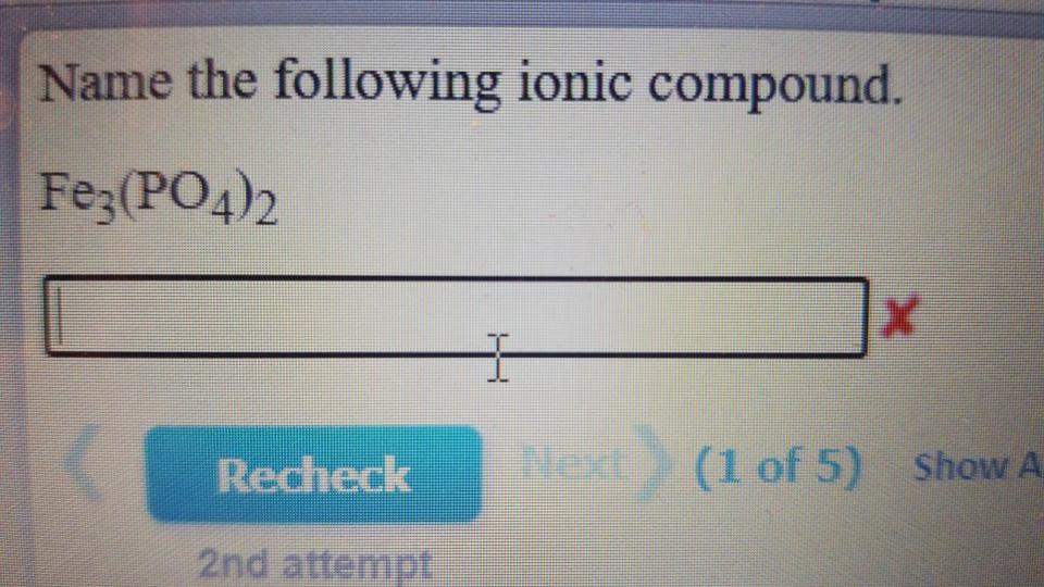 Solved Name the following ionic compound. Fe3(PO4)2 X I | Chegg.com