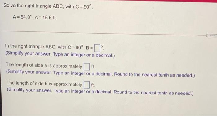 Solved Solve the right triangle ABC, with C = 90°. A = | Chegg.com