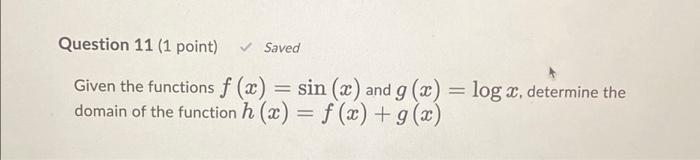 Solved Question 11 (1 point) Saved = Given the functions f | Chegg.com