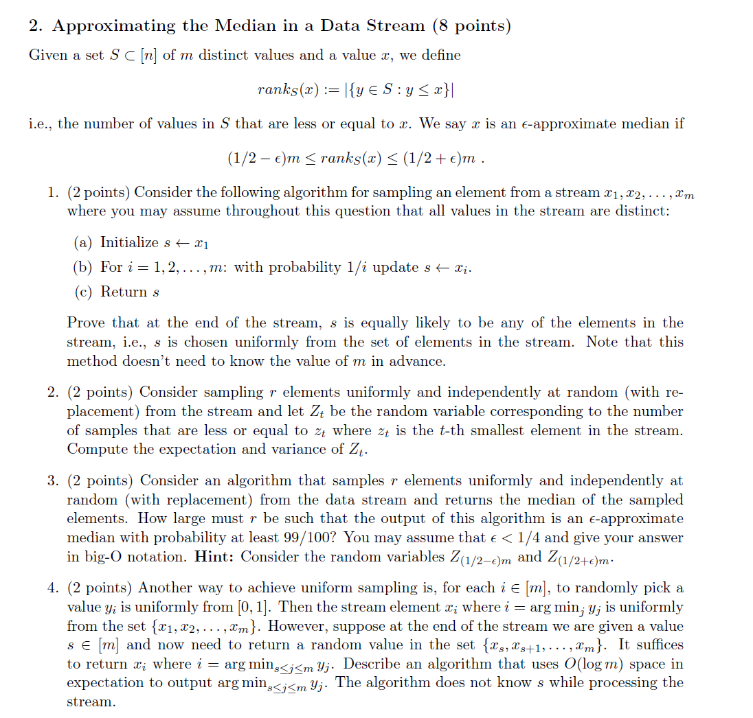 Solved 2. ﻿Approximating the Median in a Data Stream (8 | Chegg.com