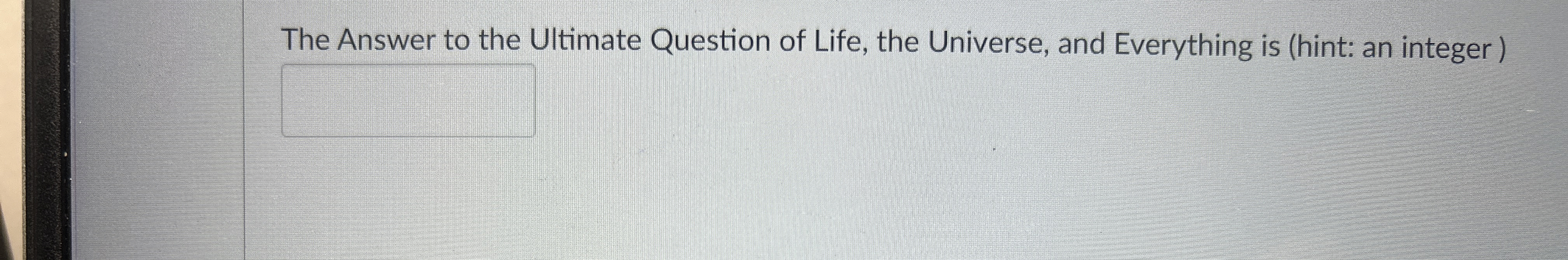 Solved The Answer to the Ultimate Question of Life, the | Chegg.com
