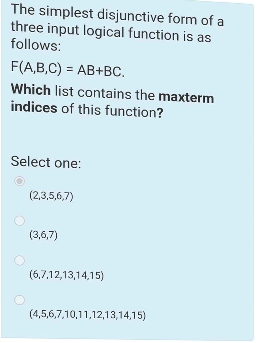 Solved The simplest disjunctive form of a three input | Chegg.com