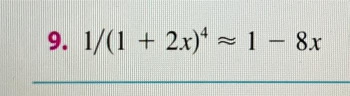 Solved 9. 1/(1 + 2x)* = 1 – 8x - | Chegg.com