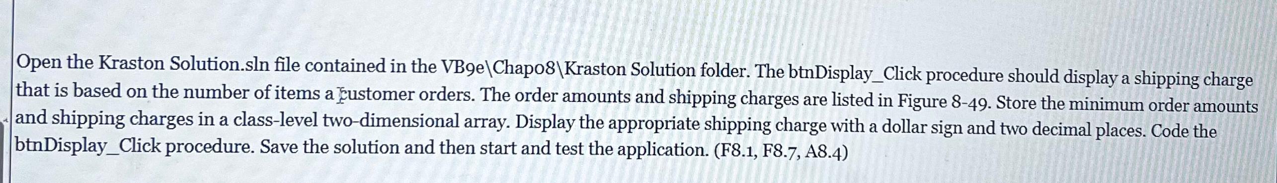 Solved Open the Kraston Solution.sln file contained in the | Chegg.com