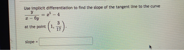 Solved Use implicit differentiation to find the slope of the | Chegg.com