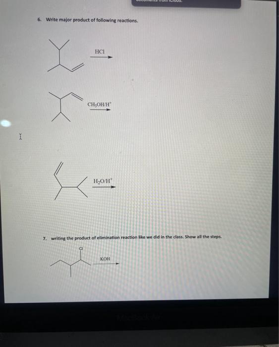 [Solved]: 6. Write major product of following reactions.
