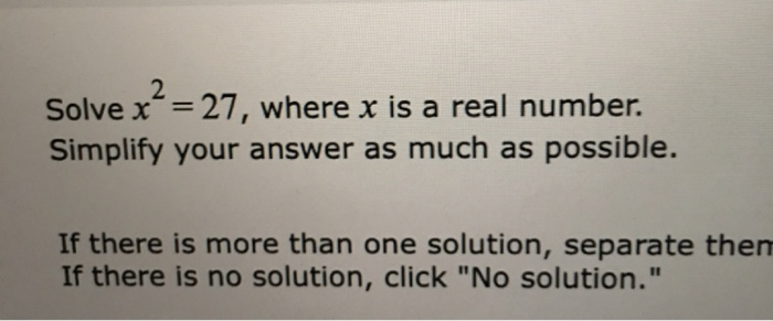 Solved Solve x = 27, where x is a real number. Simplify your | Chegg.com