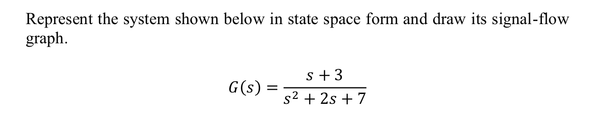 Solved Represent the system shown below in state space form | Chegg.com