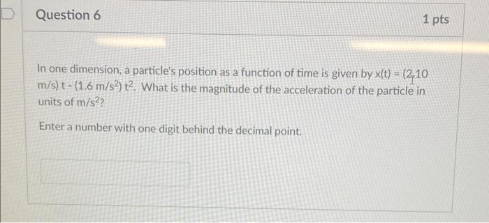 Solved In one dimension, a particle's position as a function | Chegg.com