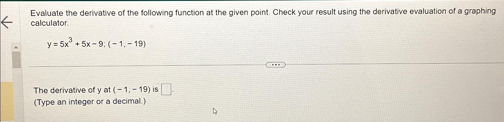 Solved Evaluate the derivative of the following function at | Chegg.com