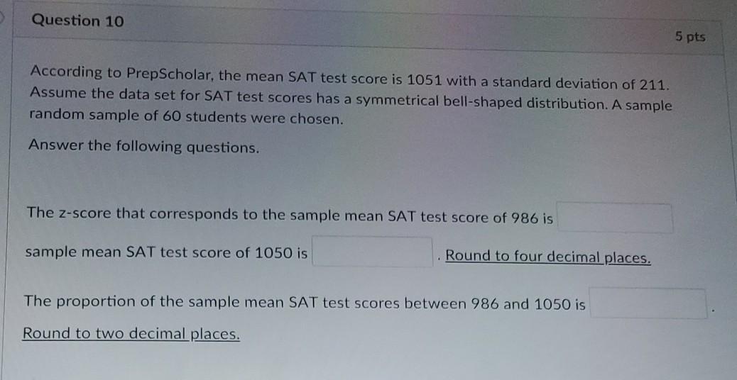 Solved Question 10 5 pts According to PrepScholar, the mean | Chegg.com