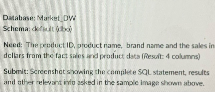 Solved Database: Market DW Schema:default (dbo) Need: The | Chegg.com