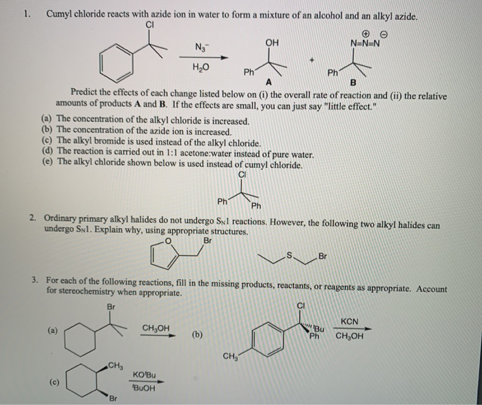 Solved 1. Cumyl chloride reacts with azide ion in water to | Chegg.com