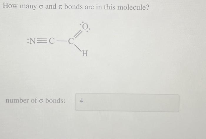 Solved How many o and л bonds are in this molecule? :N=C-C | Chegg.com