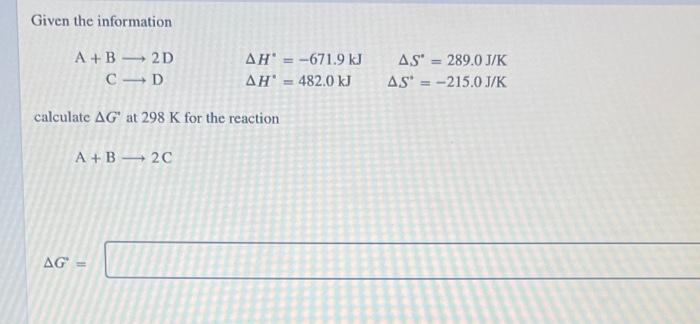 Solved Given the information A+B-2D CD AH = -671.9 kJ ΔΗ" | Chegg.com