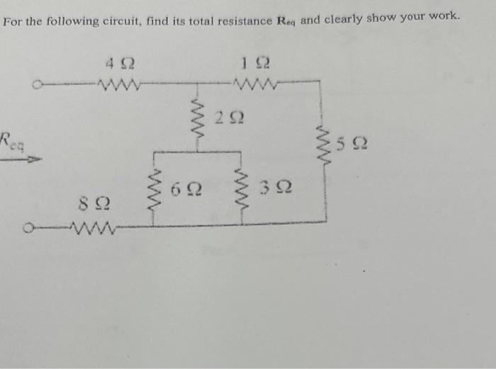 Solved For the following circuit, find its total resistance | Chegg.com