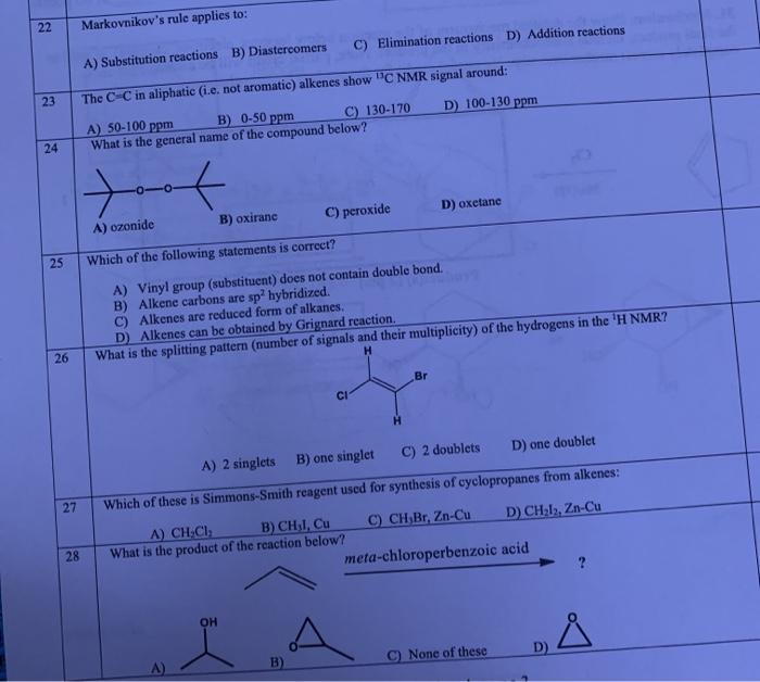 Solved 22 Markovnikov's rule applies to: C) Elimination | Chegg.com