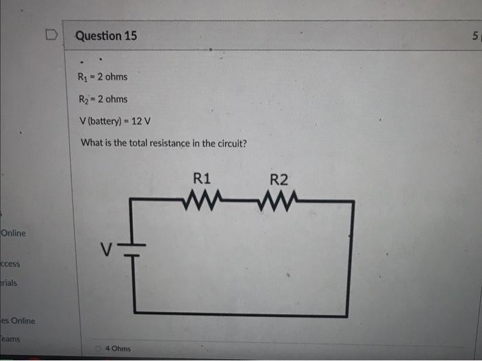Solved R1=2 ohms R2=2 ohms V( battery )=12 V What is the | Chegg.com