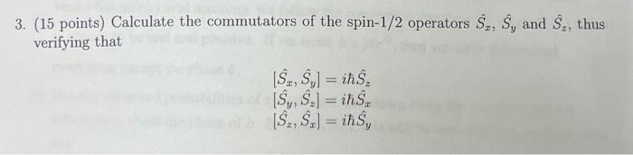 Solved 3. (15 points) Calculate the commutators of the spin- | Chegg.com