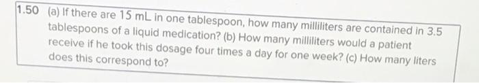 Solved 1.50 (a) If there are 15 mL in one tablespoon, how | Chegg.com