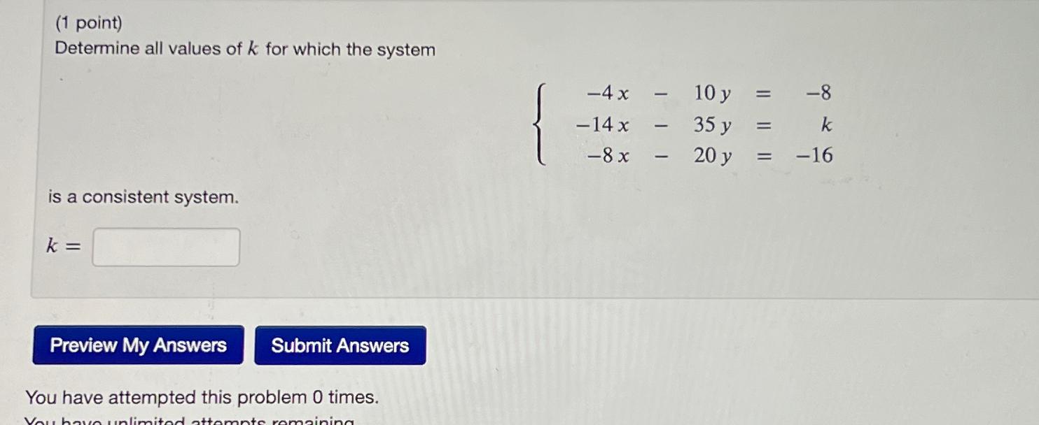 Solved (1 ﻿point)Determine all values of k ﻿for which the | Chegg.com