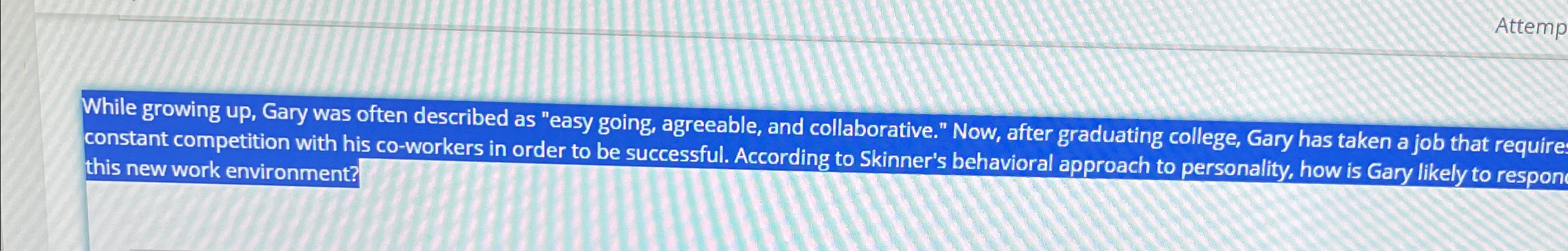 Solved While growing up, ﻿Gary was often described as "easy | Chegg.com
