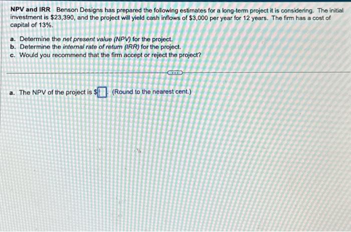 Solved NPV and IRR Benson Designs has prepared the following | Chegg.com