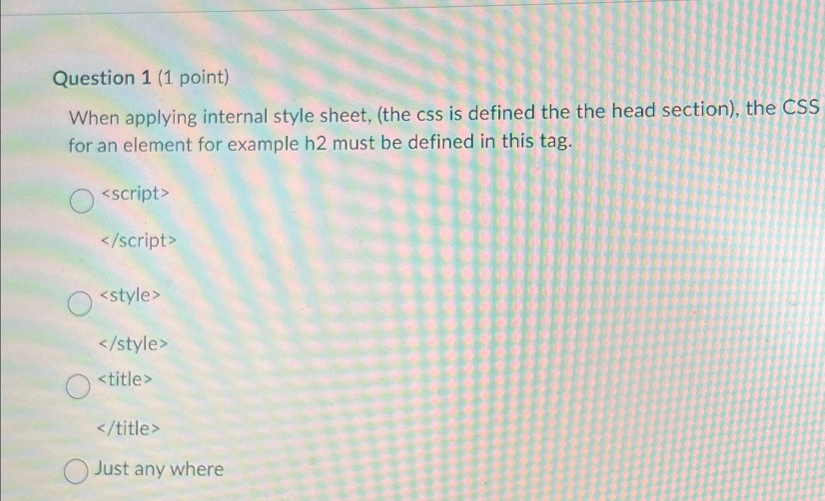 Solved Question 1 (1 ﻿point)When applying internal style | Chegg.com