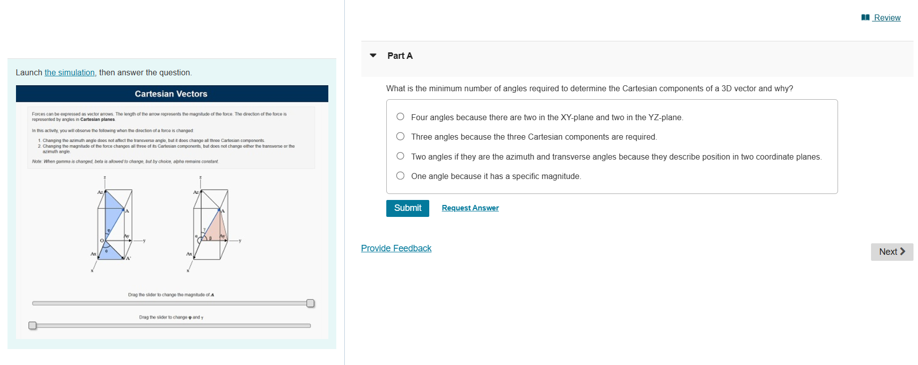 Solved Launch the simulation, then answer the | Chegg.com
