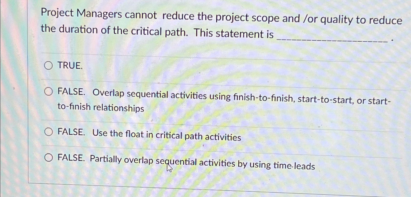 Solved Project Managers cannot reduce the project scope and | Chegg.com