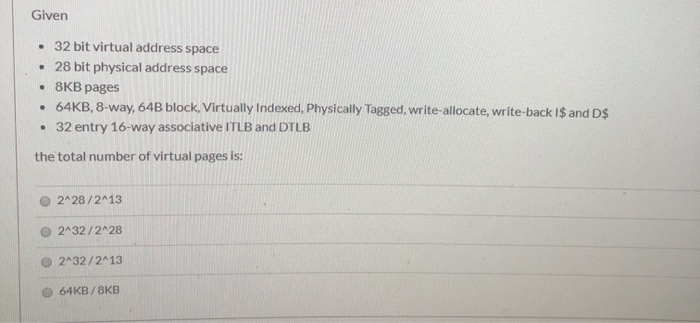 Solved Given • 32 bit virtual address space • 28 bit | Chegg.com